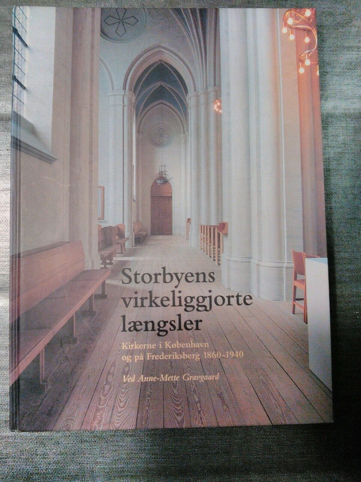 Storbyens virkliggjorte længsler , Anne-Mette Gravgaard, emne ...