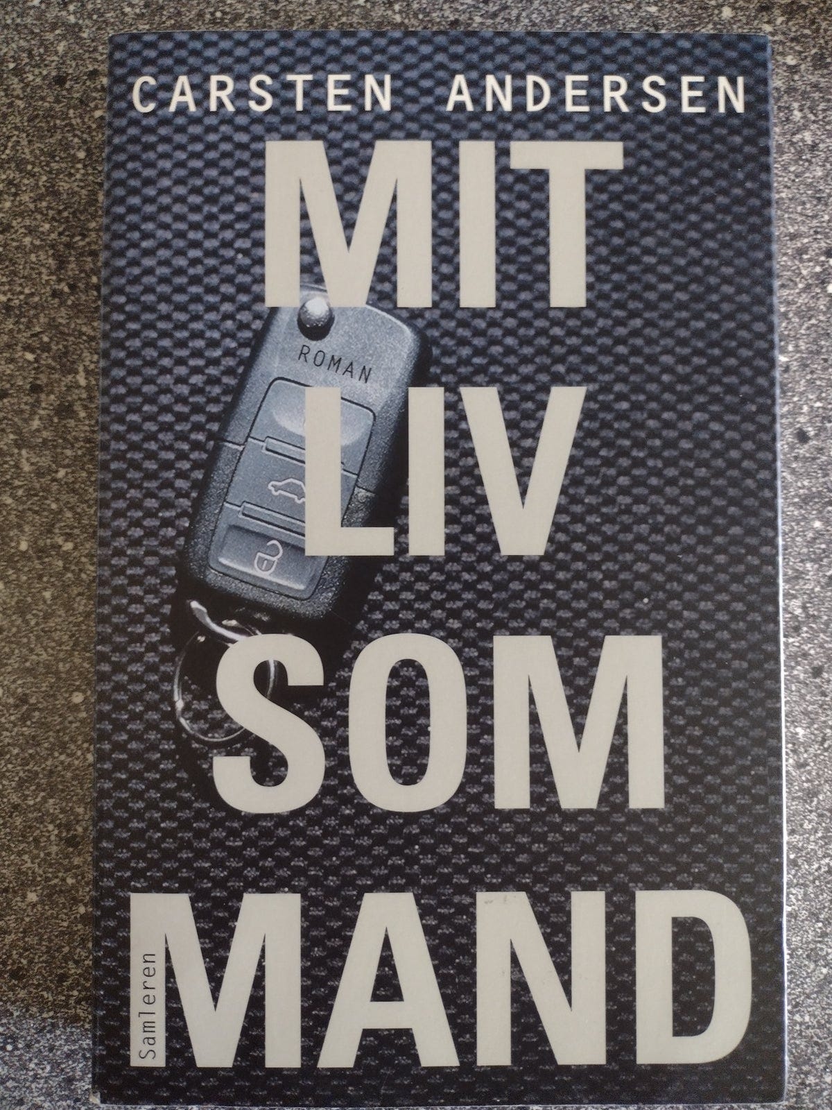 Mit liv som mand, Carsten Andersen , genre: roman | DBA