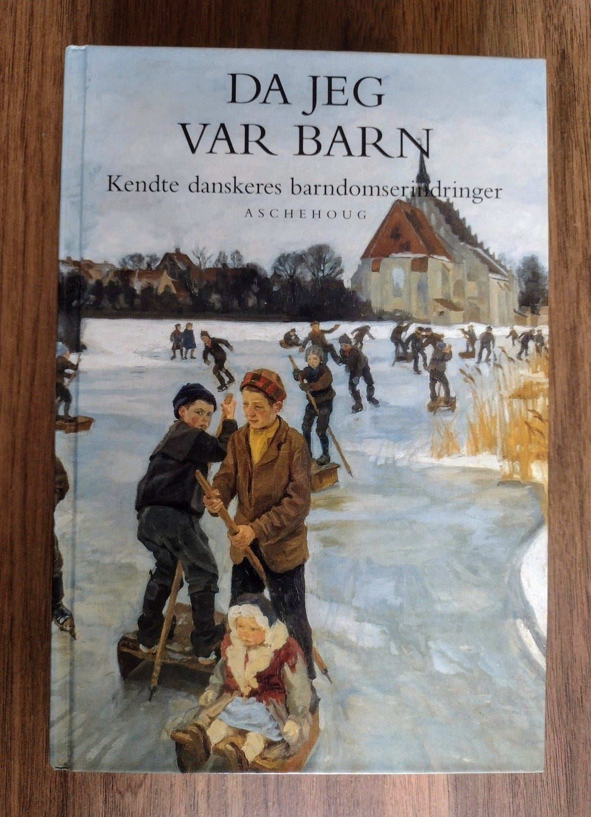 Da jeg var barn.Kendte danskeres barndomserindring, Udvalgt af Ole Knudsen | DBA