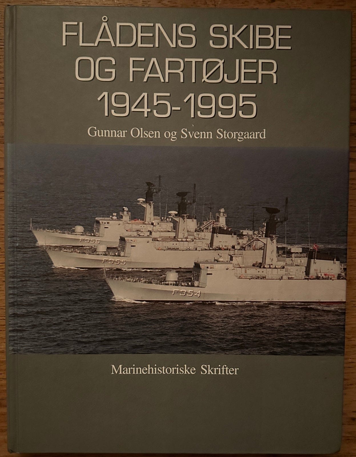 Flådens skibe og fartøjer 1945-1995, Gunnar Olsen & Svenn Storgaard ...