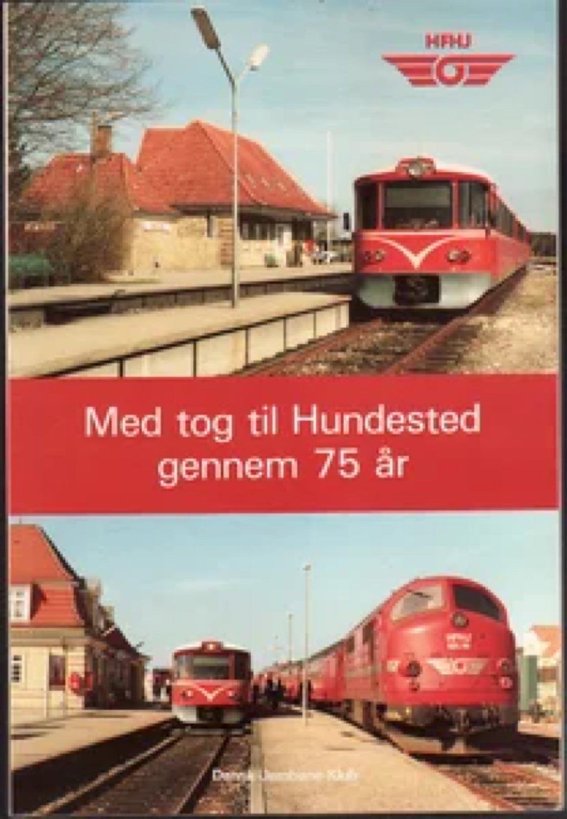 Med tog til Hundested gennem 75 år, Wilcke, Ole-Chr. M. Plum | DBA