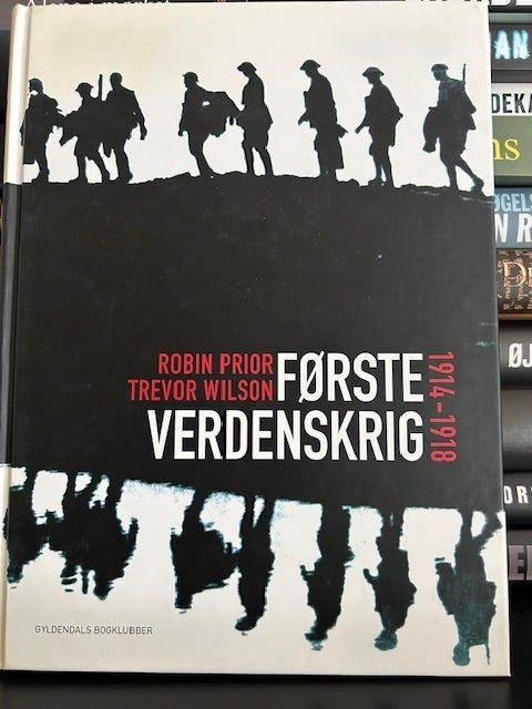 Første Verdenskrig 1914-1918, Robin Prior og Trevor Wilson, emne ...