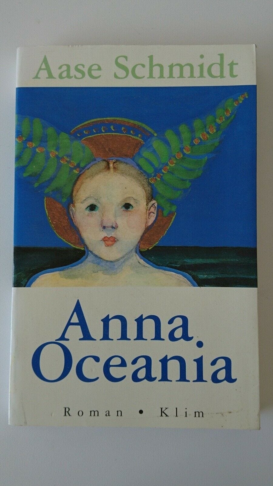 Anna Oceania - roman om en barndom. Af Aase Schmidt | DBA