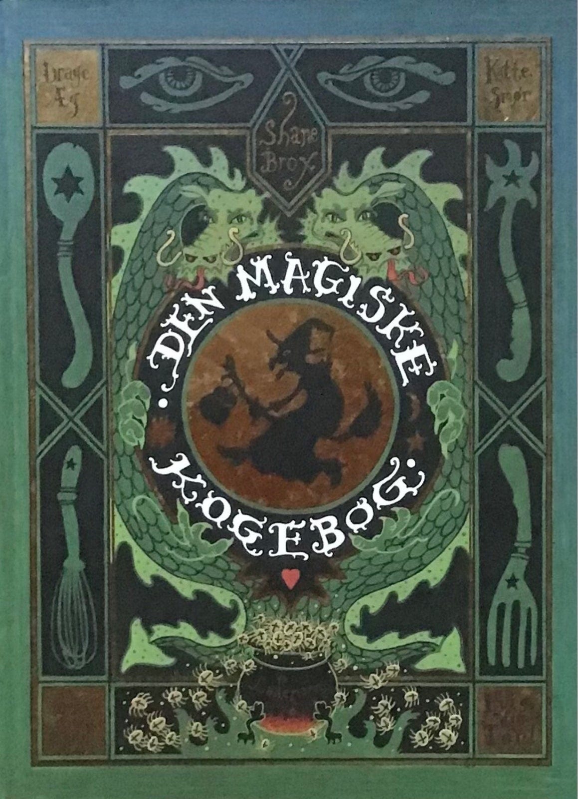 Den magiske kogebog - for vise børn og, barnlige voksne, Shane Brox | DBA