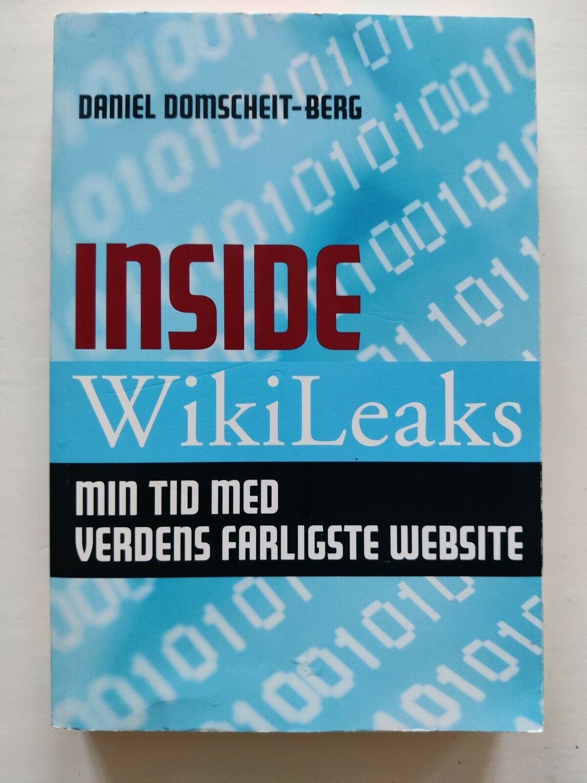 Inside WikiLeaks Min tid med med verdens farligste, Daniel Domscheit-Berg, | DBA