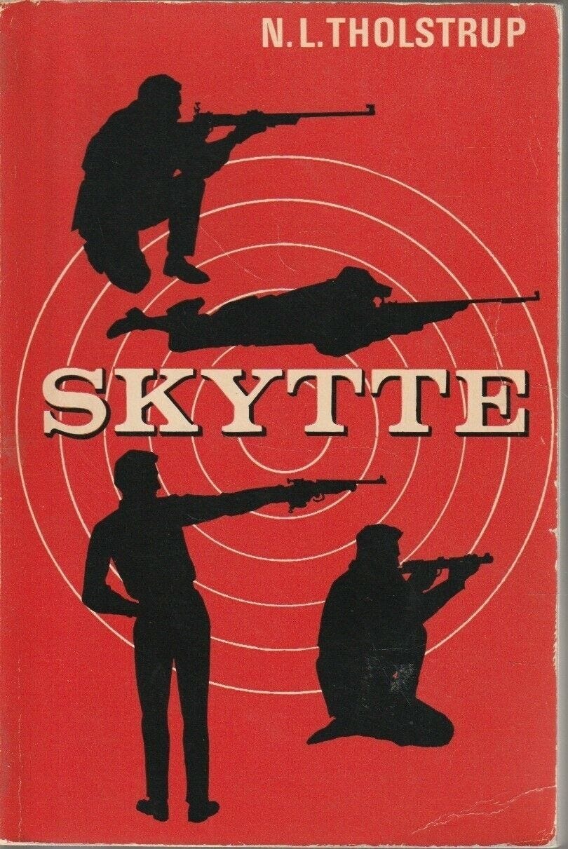 Skytte - Håndbog for skytter - uanset ståsted, N.L. Tholstrup, emne ...