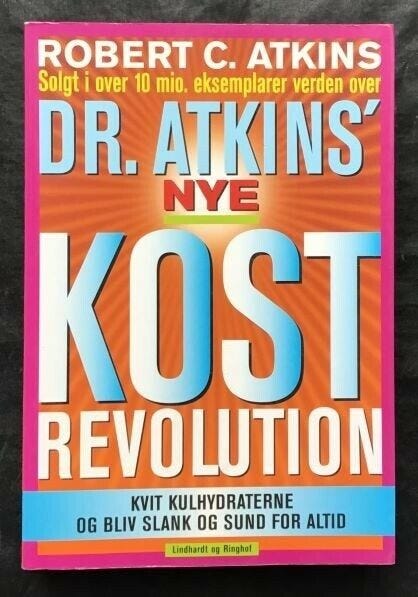 Dr. Atkins nye kostrevolution, Robert C. Atkins, emne: krop og sundhed ...