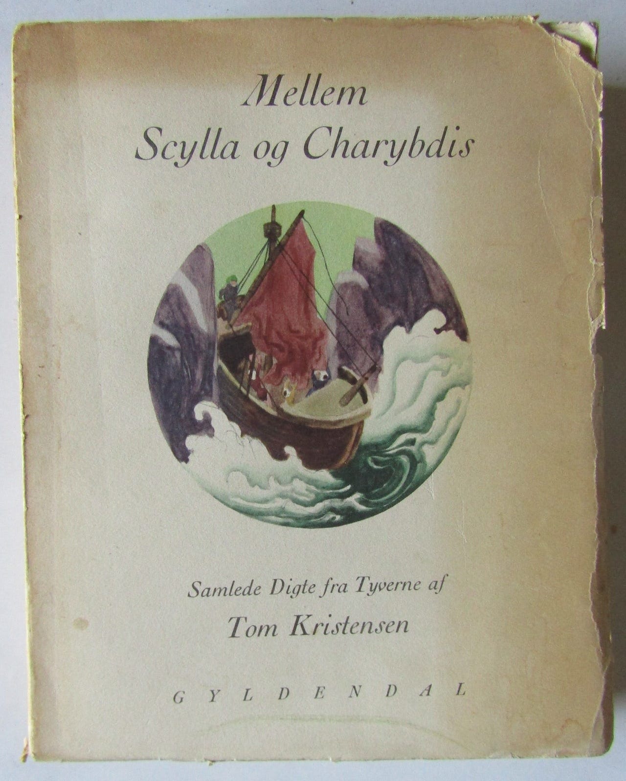 Mellem Scylla og Charybdis, Tom Kristensen, genre: digte | DBA