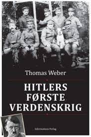 Hitlers første verdenskrig, Thomas Weber, emne: historie og samfund | DBA