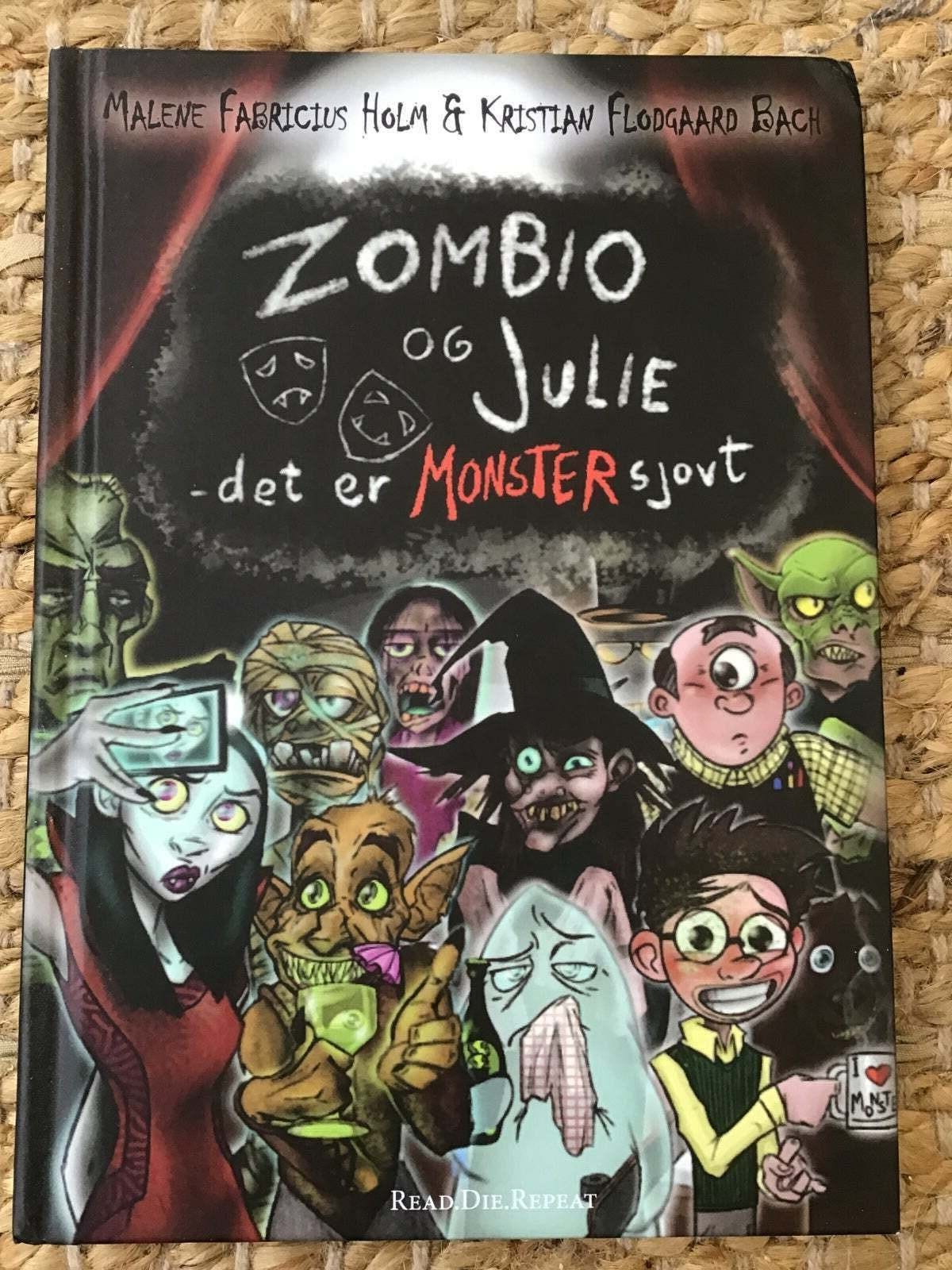 Zombio og Julie - Det er monster sjovt, Malene Fabricius Holm og ...