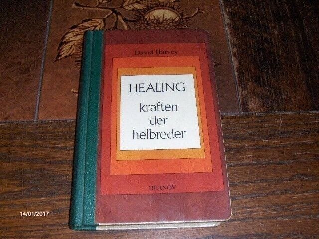 HEALING - KRAFTEN DER HELBREDER - INDBUNDET, DAVID HARVEY, emne: krop ...
