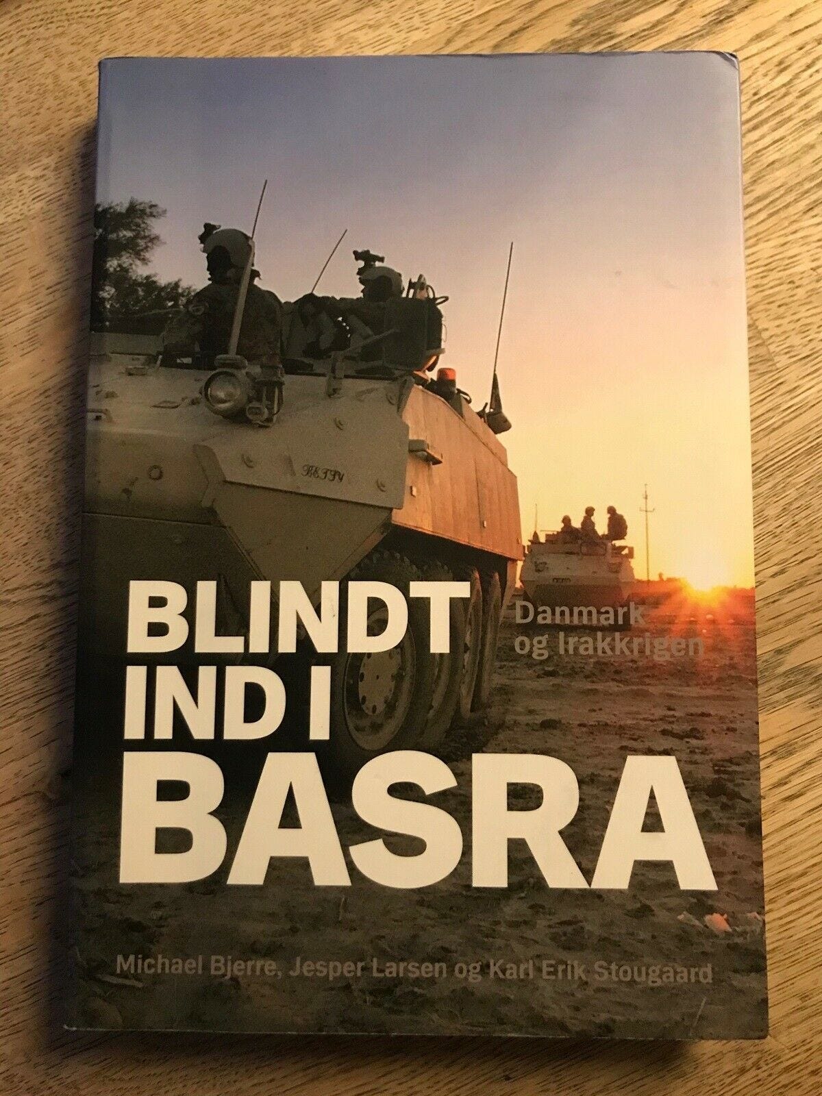 Blindt ind i Basra, Michael Bjerre m.fl., emne: historie og samfund | DBA