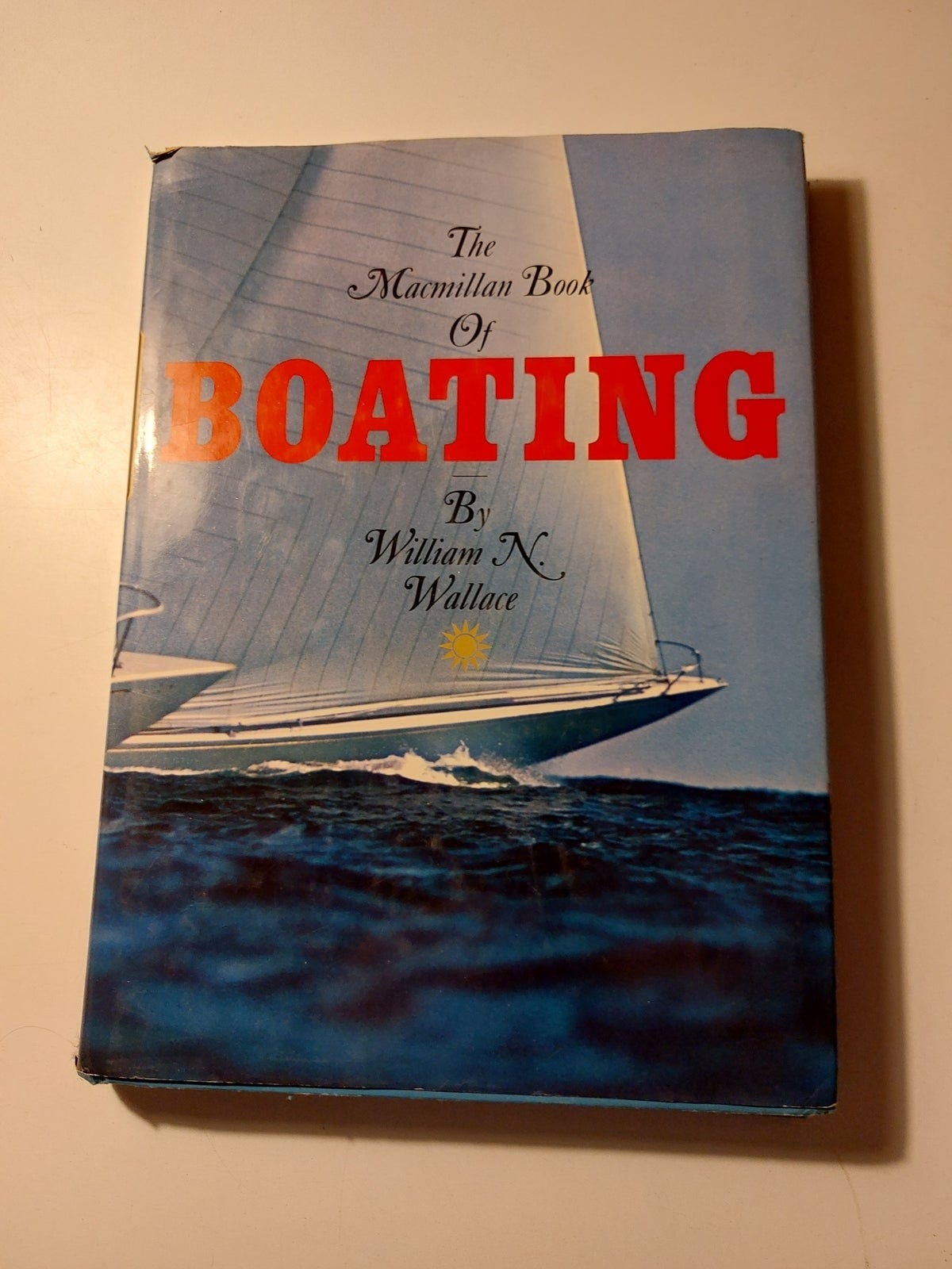 The Macmillan Book Of Boating, William N Wallace, emne: skibsfart | DBA