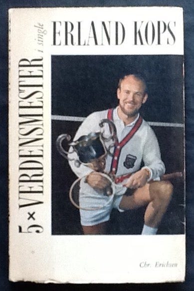 5 x verdensmester i single, Erland Kops, emne: hobby og sport | DBA