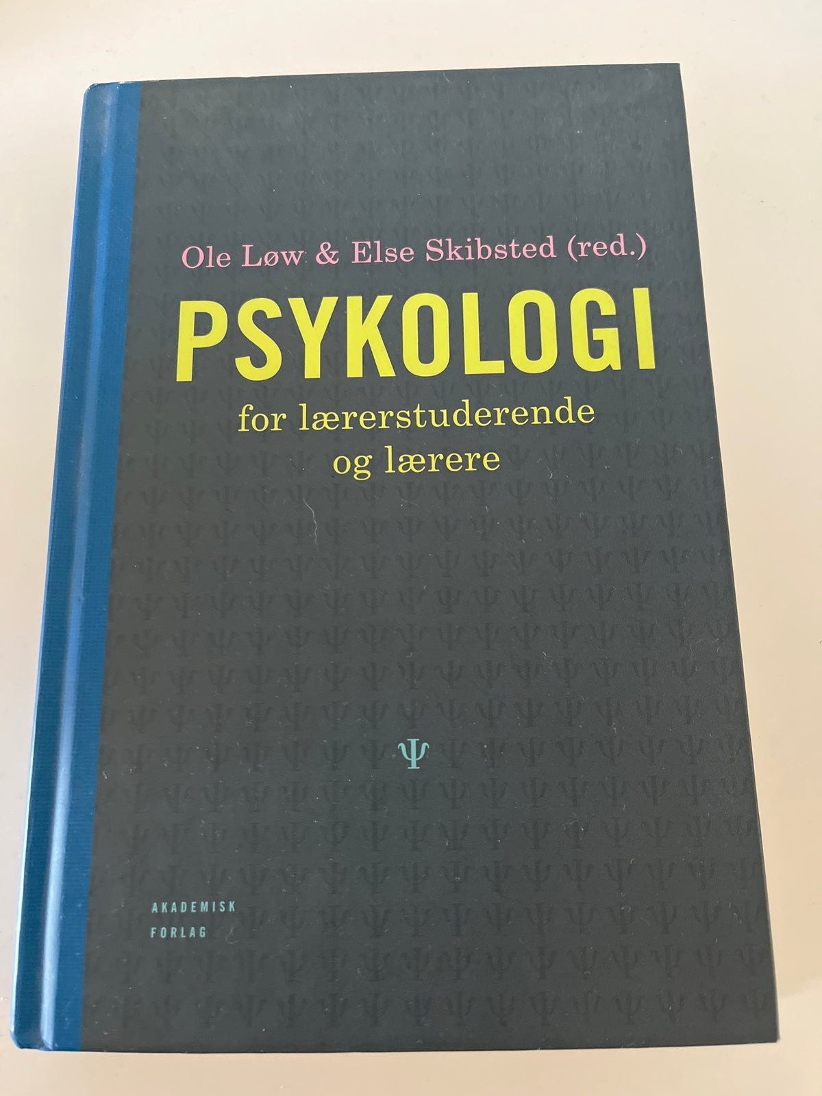 Psykologi for lærerstuderende og lærere, Ole løs og Else Skibsted , år 2014 | DBA