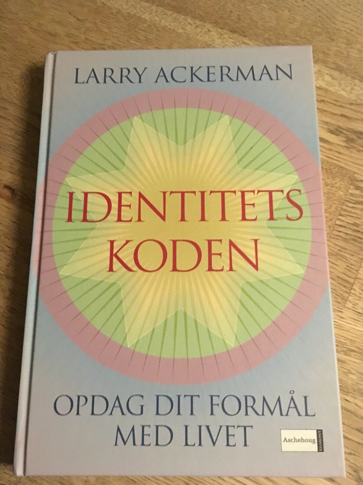 Identitets koden -opdag dit formål med livet, Larry Ackerman, emne ...