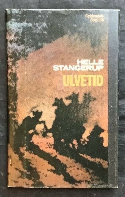 Ulvetid, Helle Stangerup, genre: roman | DBA