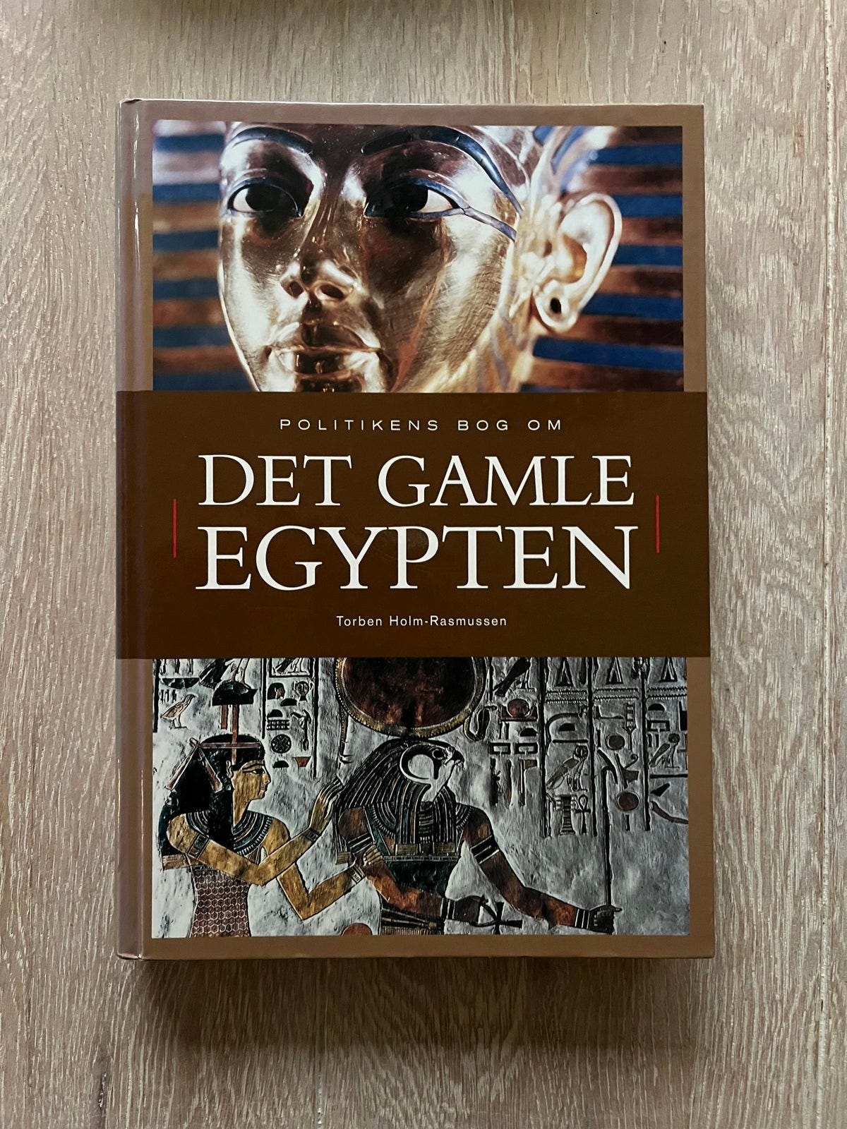 Det gamle Egypten, Torben Holm-Rasmussen, emne: historie og samfund | DBA