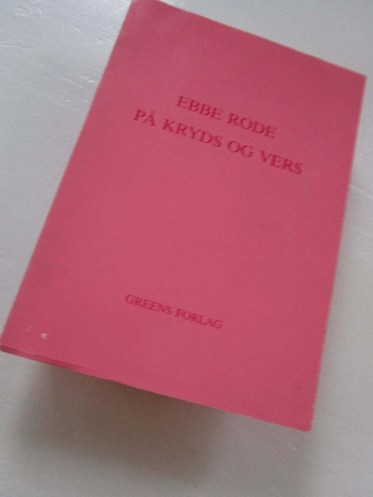 På kryds og tværs *SIGNERET*, Ebbe Rode, genre: digte | DBA