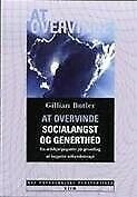 At overvinde socialangst og generthed, Gillian Butler, emne: psykologi ...