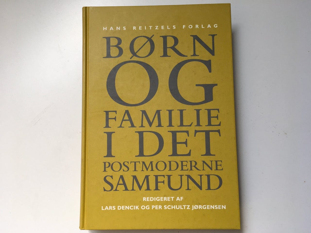 Børn og familie i det postmoderne samfund, Lars Dencik og Per Schultz | DBA
