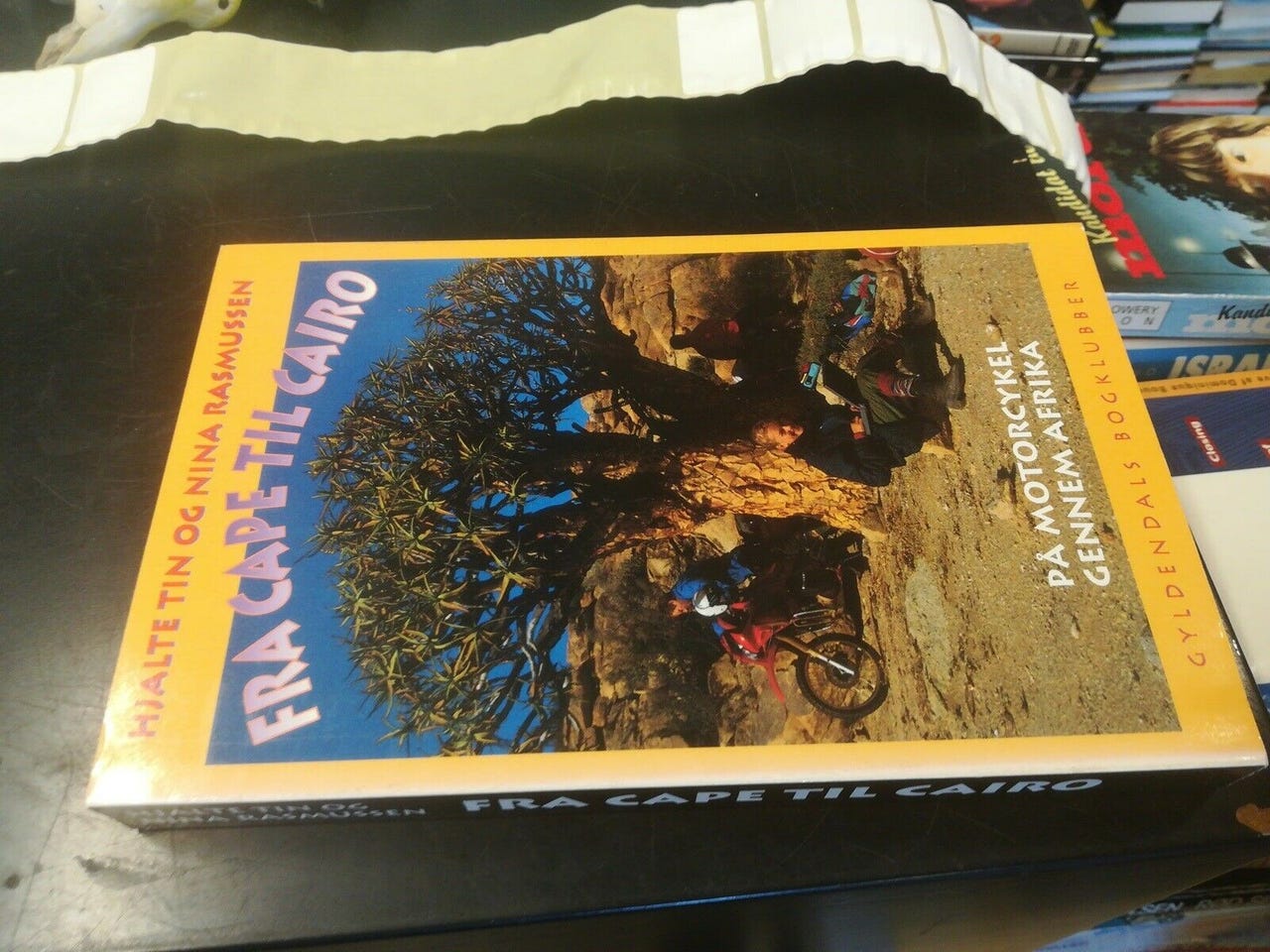 Fra Cape til Cairo på motorcykel gennem Afrika , Hjalte Tin og Nina ...