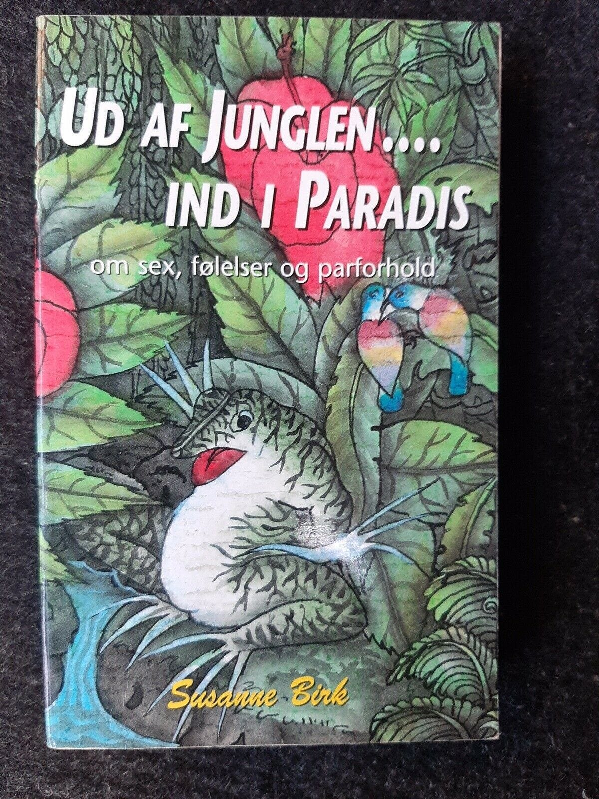 Ud af junglen, Susanne Birk, emne: erotik | DBA
