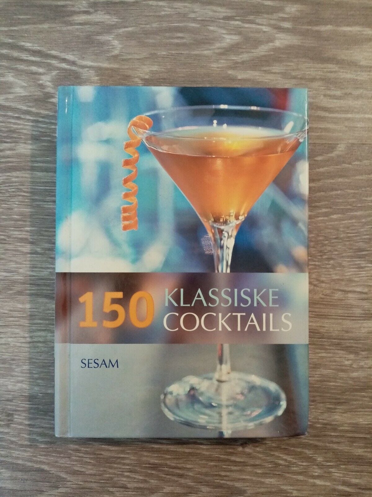 150 Klassiske Cocktails, Sesam, emne: mad og vin | DBA