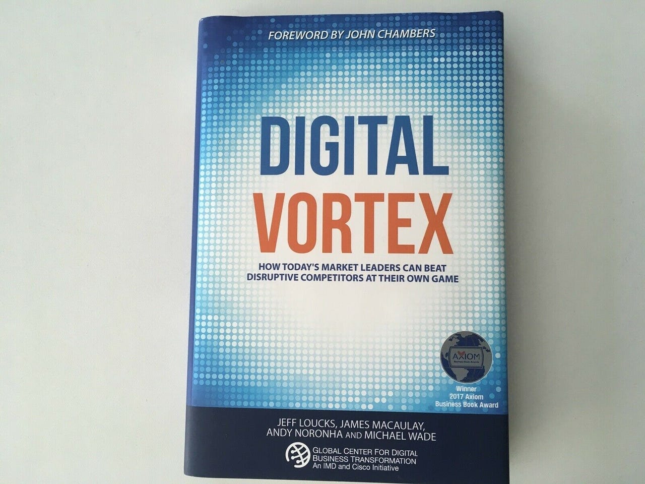 Digital Vortex - How Today's Market Leaders Can Be, Jeff Loucks, James ...