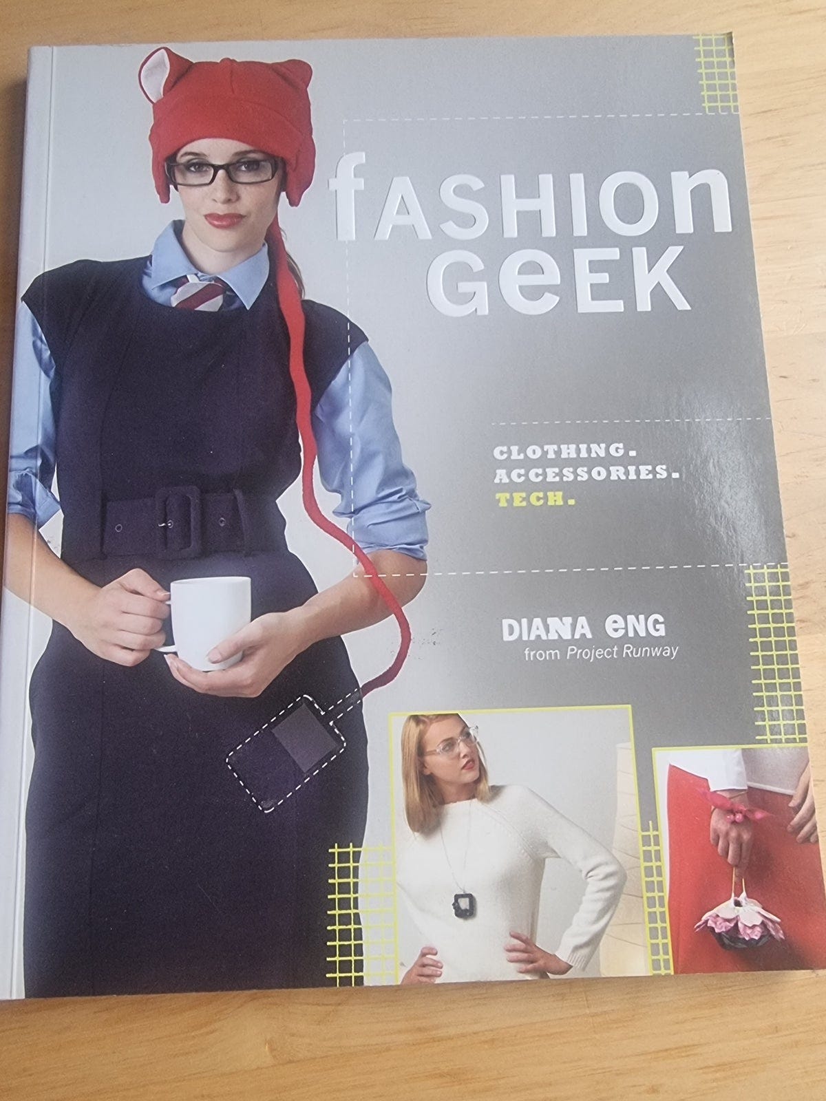 Fashion Geek: Clothes Accessories Tech, Diana Eng, emne: håndarbejde | DBA