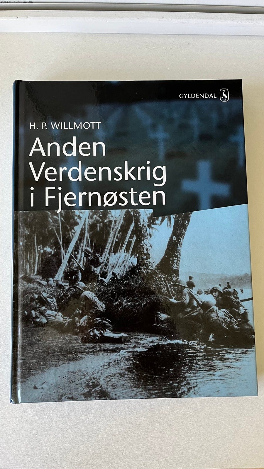 Anden verdenskrig i fjernøsten, H.P. Willmott, emne: historie og samfund | DBA