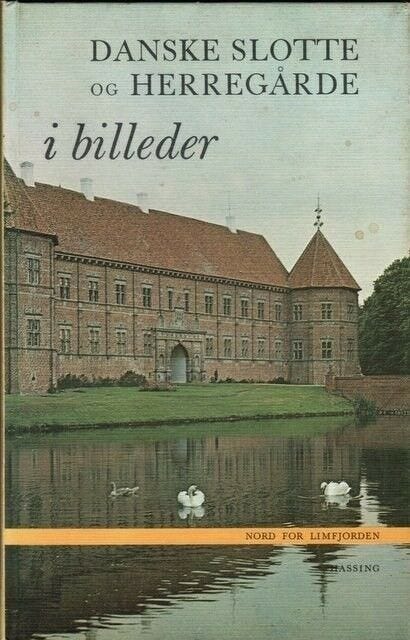 🏰 Danske slotte og herregårde i billeder – Nord for Limfjorden | DBA