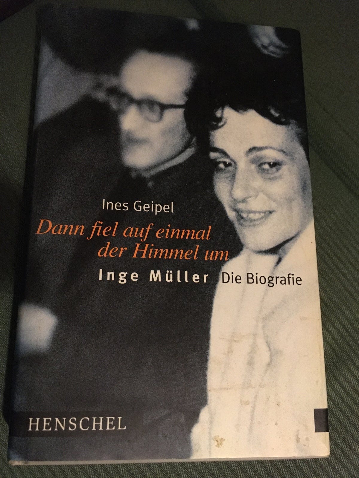 Dann fiel auf einmal der Himmel um. Inge Muller, Ines Geipel, genre ...