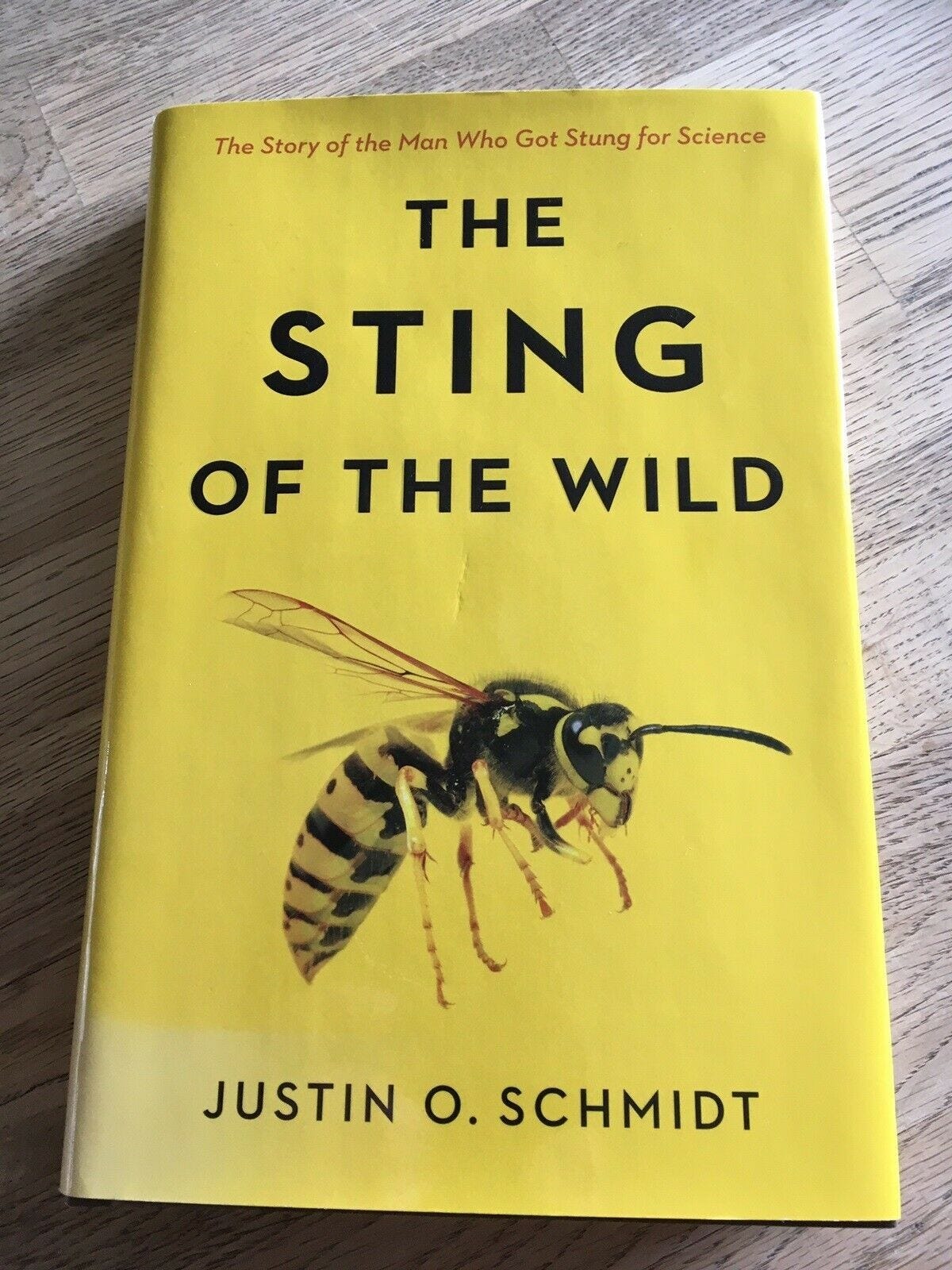 The sting of the wild, Justin O. Schmidt | DBA