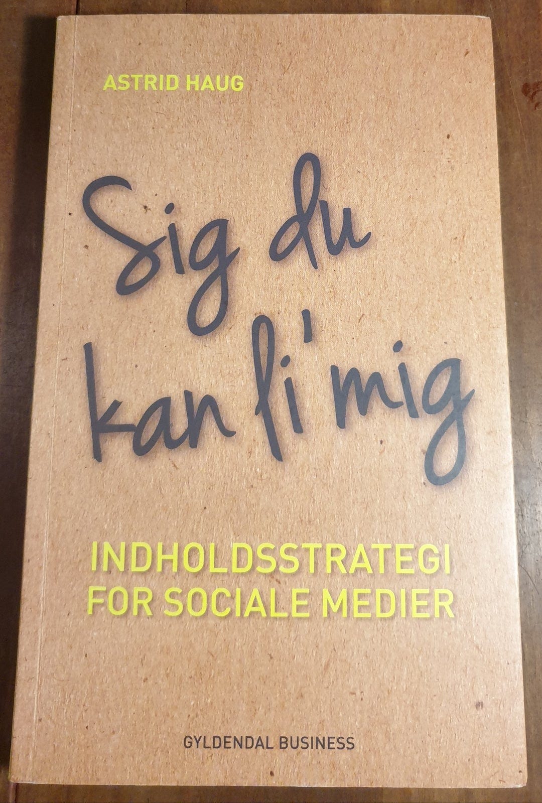 Sig du kan li' mig, Astrid Haug, emne: anden kategori | DBA