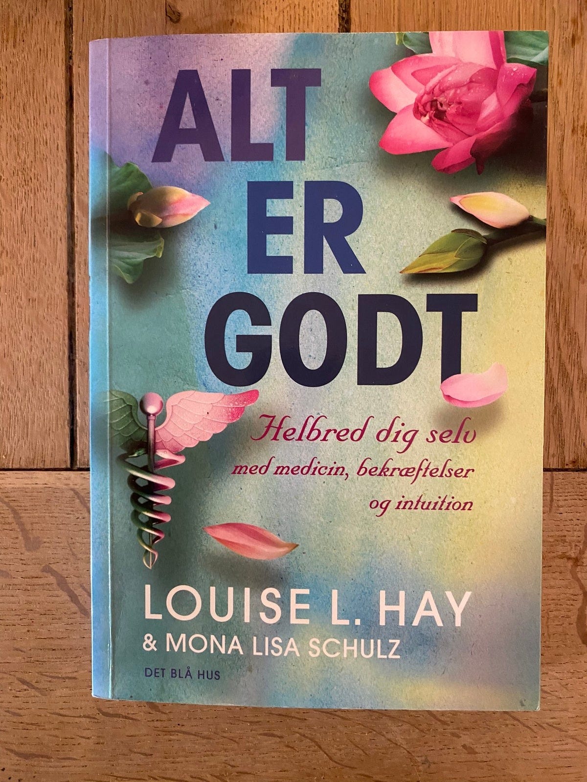 Alt er godt, Louise L. Hay, emne: personlig udvikling | DBA
