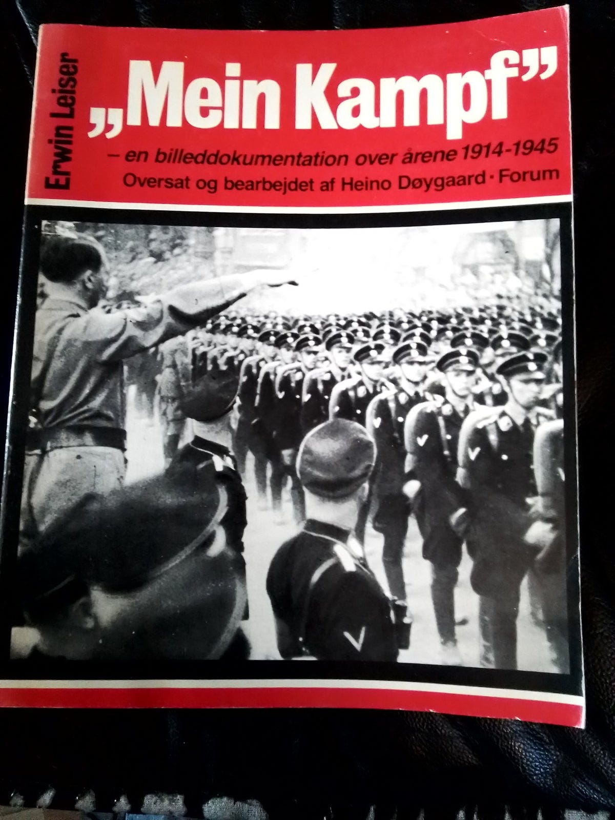 "Mein kampf" en billeddokumenentation over årene 1914-1945 af Erwin ...