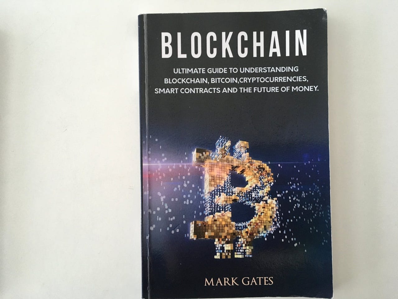 Blockchain: Ultimate guide to understanding blockc, Mark Gates, emne ...