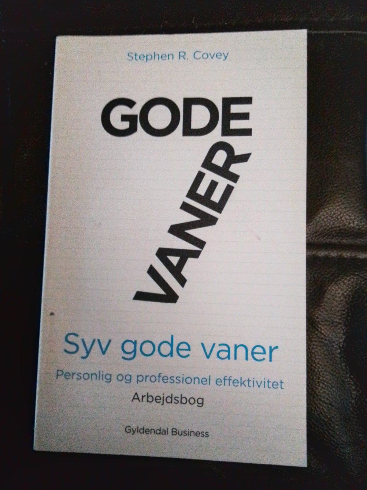 Syv gode vaner arbejdsbog, Stephen R. Covey, emne: personlig udvikling | DBA