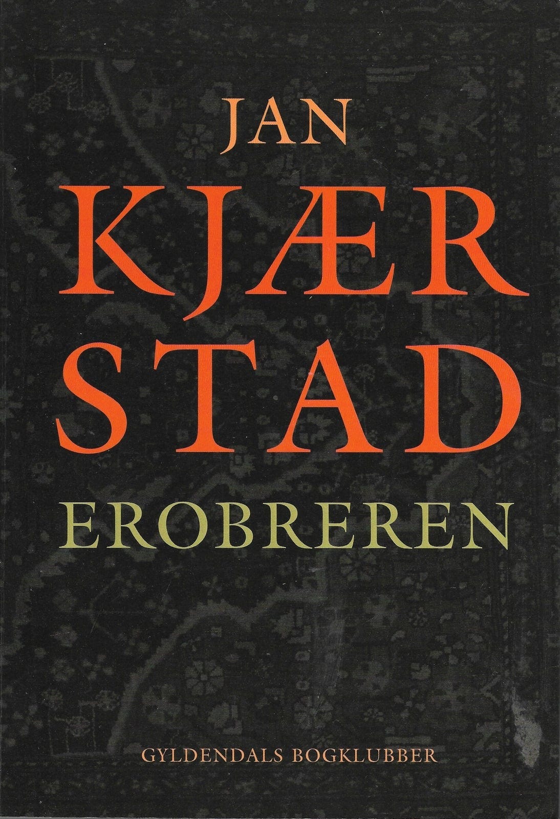 Erobreren, Jan Kjærstad. | DBA