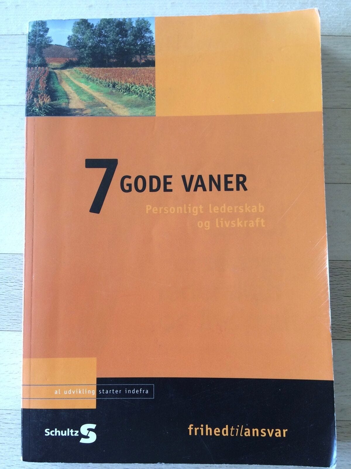 7 gode vaner al udvikling starter indefra, Stephen R Covey, emne: personlig | DBA