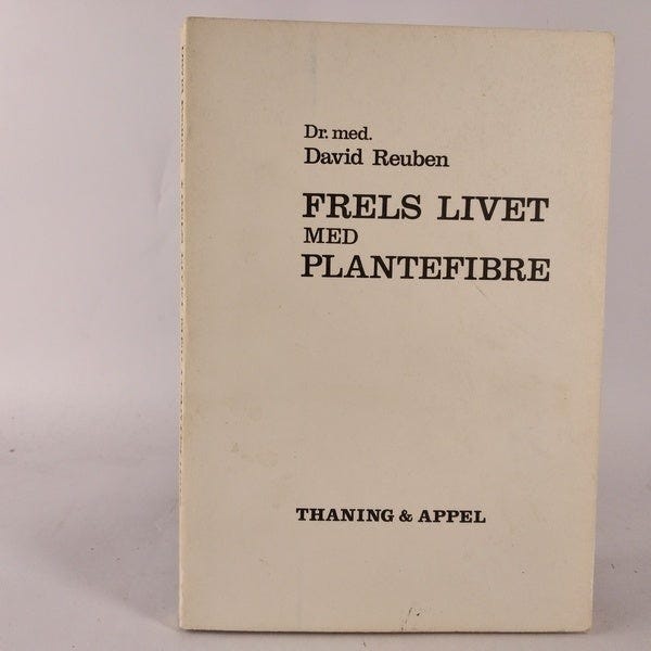 Frels Livet med plantefibre, emne: krop og sundhed | DBA