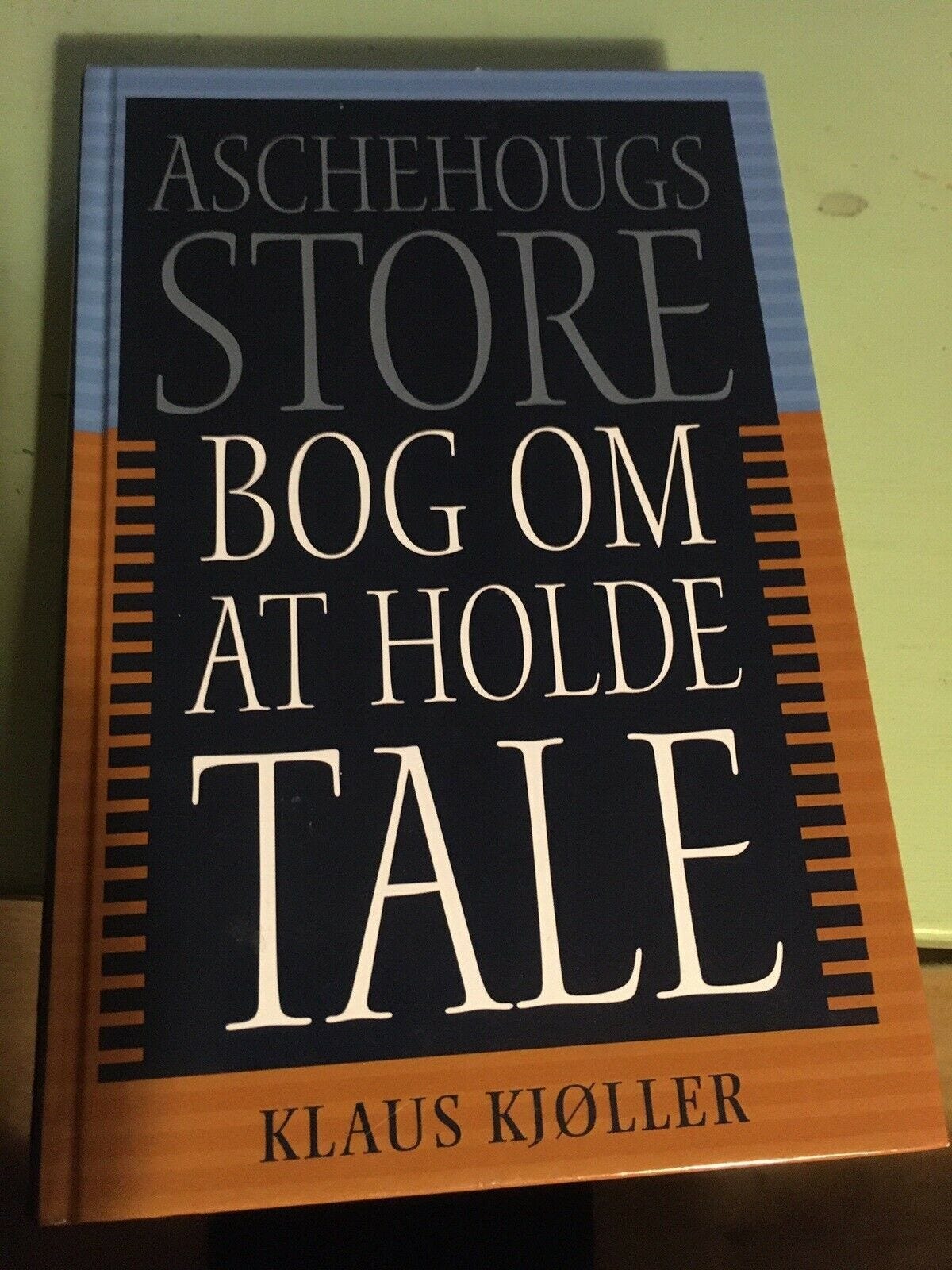 Aschehoughs store bog om at holde tale, Klaus Kjøller, emne ...