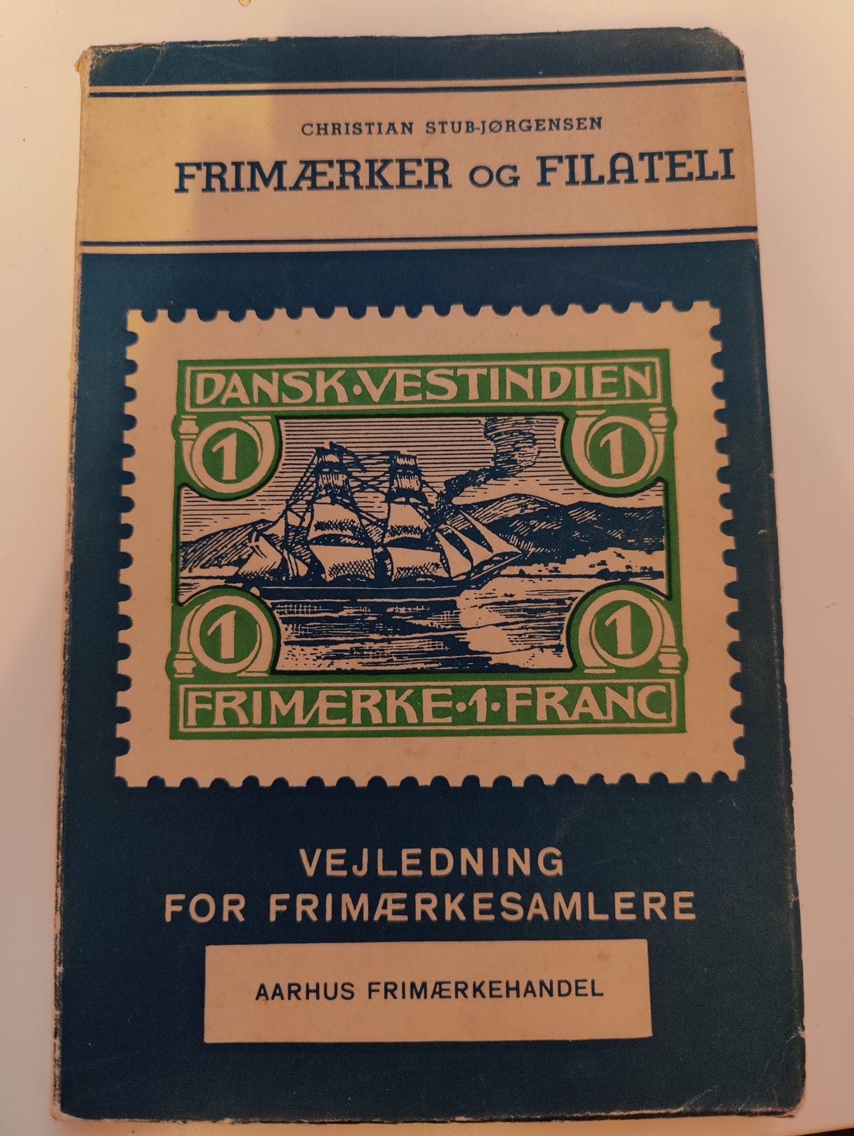 FRIMÆRKER OG FILATELI, CHRISTIAN STUB-JØRGENSEN, anden bog | DBA