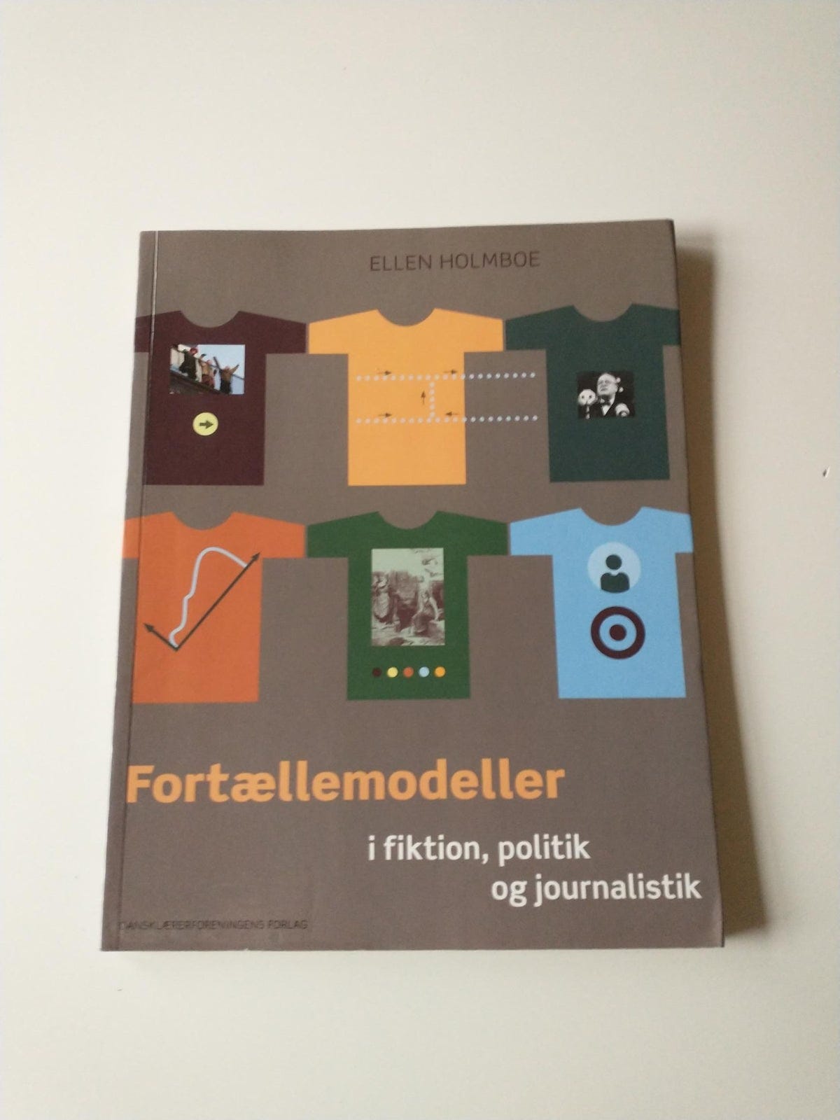 Fortællemodeller i fiktion, politik og journalistik. Af Ellen Holmboe | DBA
