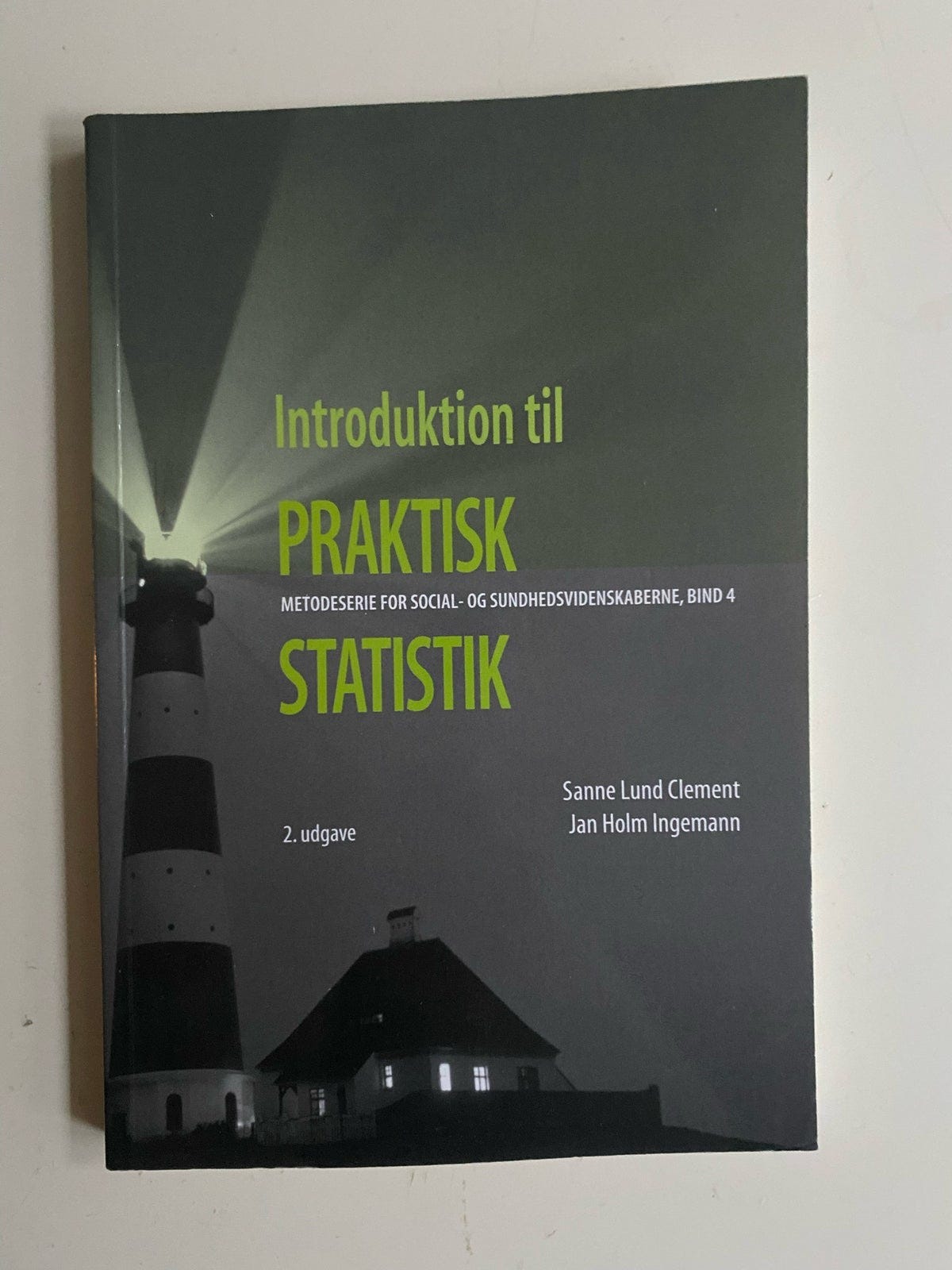 Introduktion til praktisk statistik , Sanne Lund Clement og Jan Holm ...