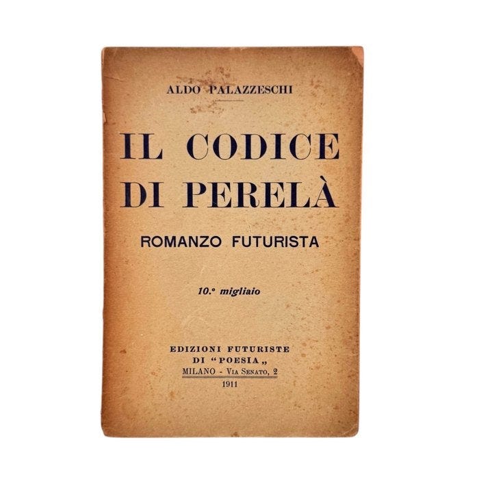 Aldo Palazzeschi - Il Codice di Perelà - 1911-1911 | DBA