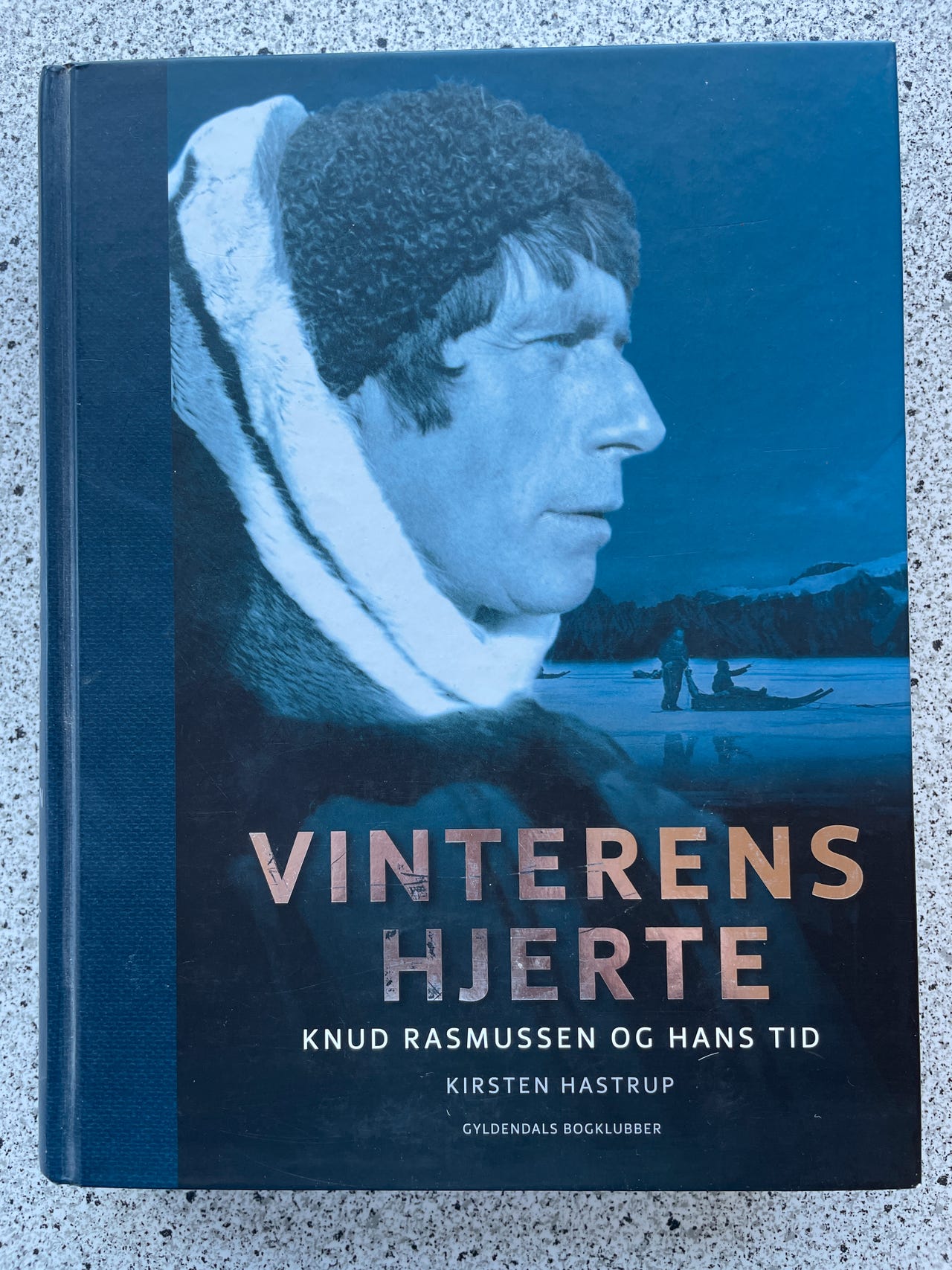 Vinterens hjerte - Knud Rasmussen og hans tid Af Kirsten Hastrup | DBA