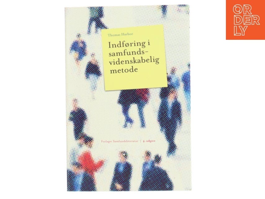 Indføring i samfundsvidenskabelig metode af Thomas Harboe (Bog) | DBA