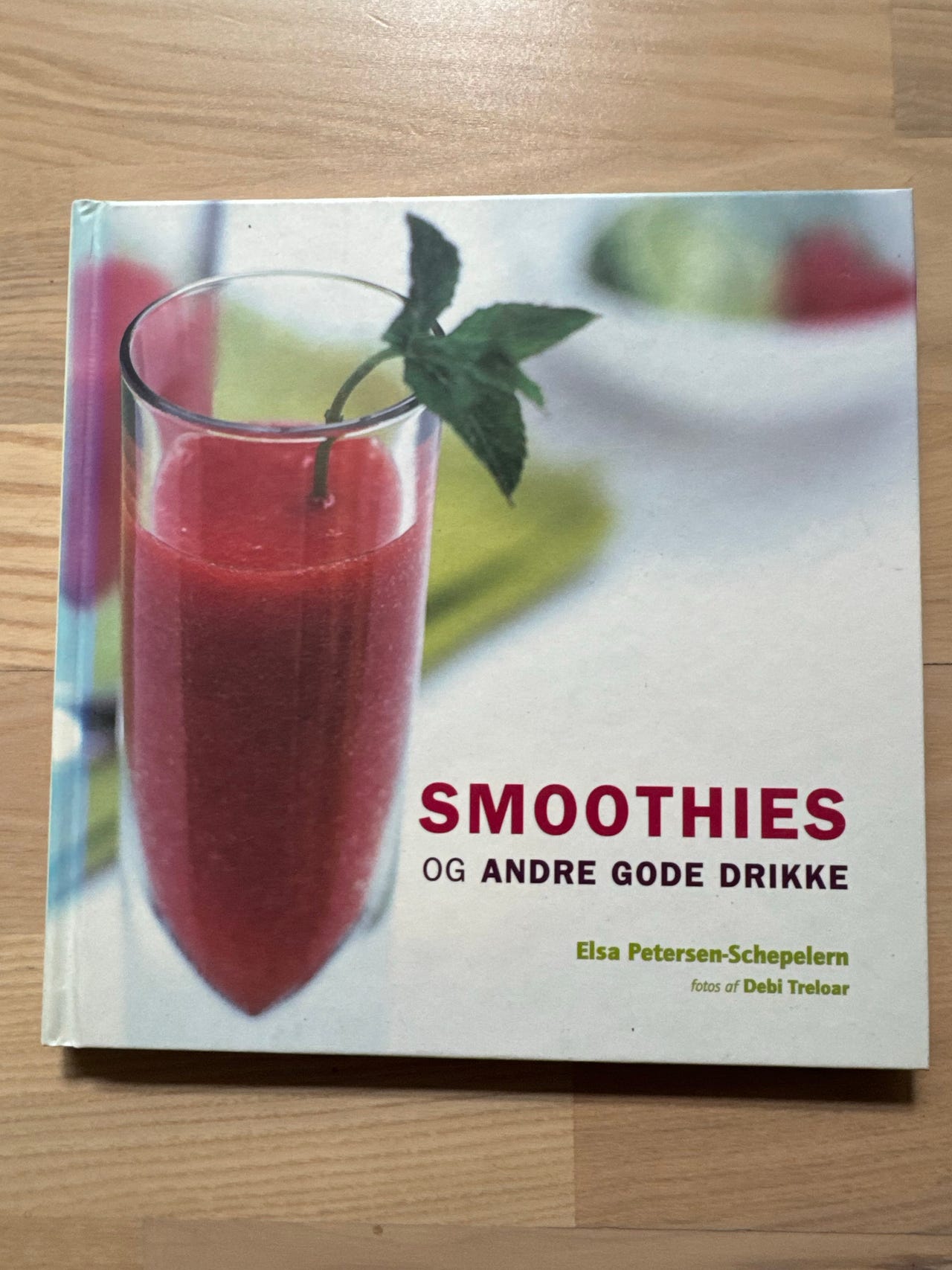 Elsa Petersen-Schepelsen Smoothies og Andre Gode Drikke Bog | DBA